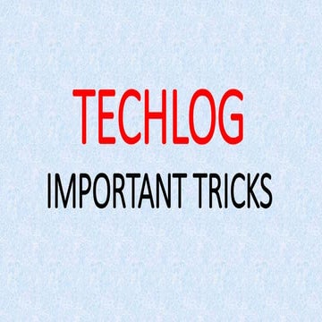 TECHLOG 5 IMPORTANT TRICKS.pptx
