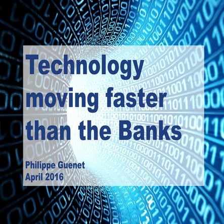 Technology moving faster than the Banks | PPT