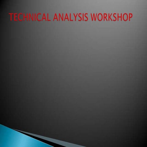 Technical Analysis Workshop | PPTX