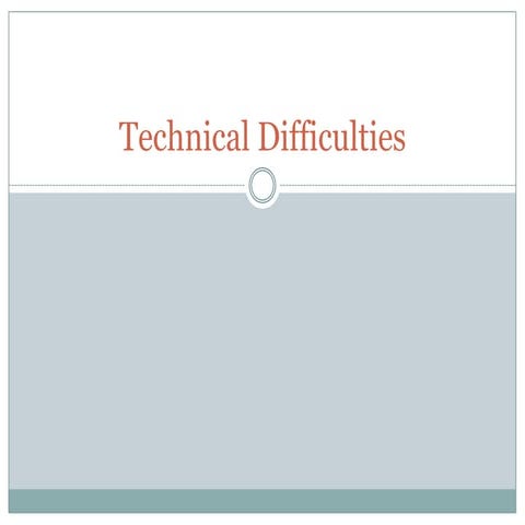 Technical difficulties | PPT