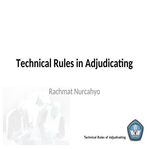 This is Technical Rules in Adjudicating.ppt