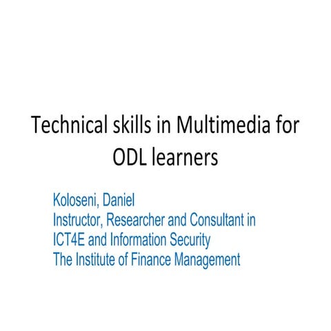 Technical skills in multimedia for odl learners | PPT