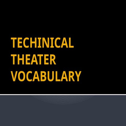 technicaltheatervocabulary-200204001132.pptx