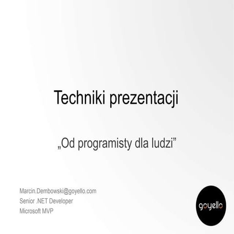 Techniki prezentacji od programisty dla ludzi | PPT