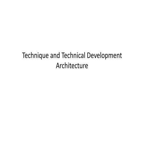 Technique and technical development architecture | PPT