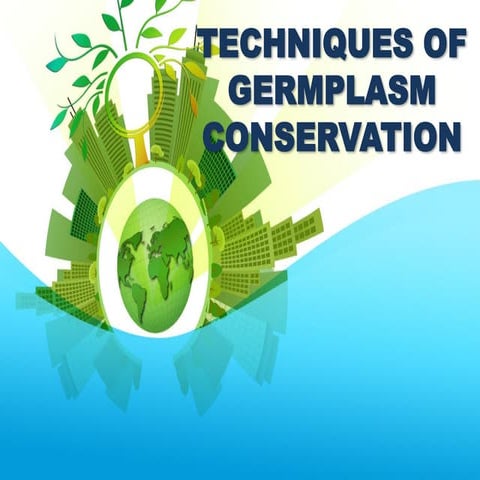 TECHNIQUES-OF-GERMPLASM-CONSERVATION.pdf