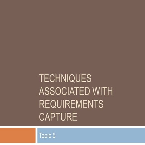 Techniques associated with requirements capture | PPT