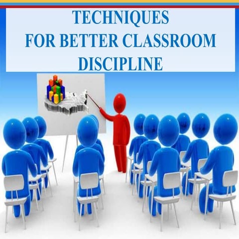 Techniques for better classroom discipline | PPTX