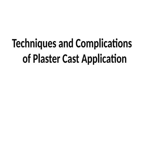 techniques of cast application and cast complications.pptx