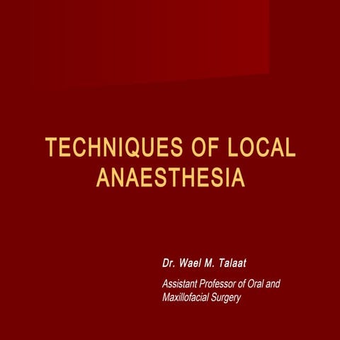 Techniques of Local Anesthesia | PPT