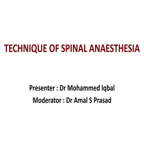 Techniques of spinal anaesthesia | PPTX