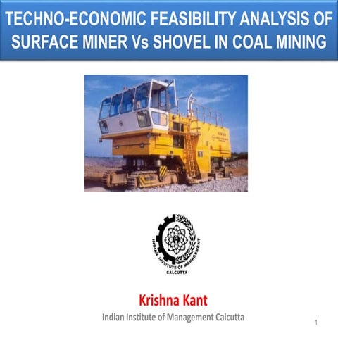 TECHNO-ECONOMIC FEASIBILITY ANALYSIS OF SURFACE MINER Vs SHOVEL IN COAL ...