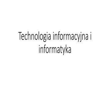 Technologia informacyjna i informatyka 2.pptx