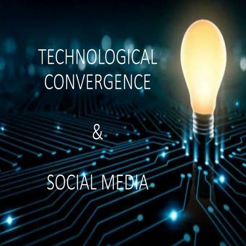 Technological convergence and social media | PPT
