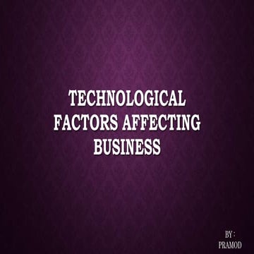 Technological factors affecting business | PPTX