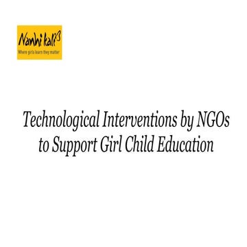 Technological Interventions by NGOs to Support Girl Child Education.pptx