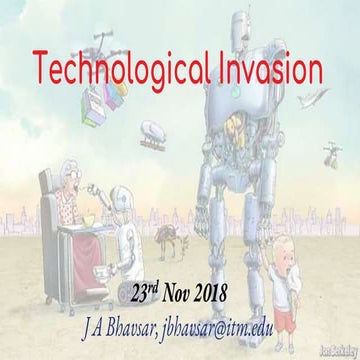 Technological invasion 23 nov 2018 | PPTX