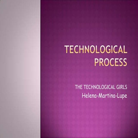Technological process | PPT