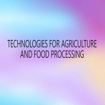 Technologies for agricultural and food processing.pptx