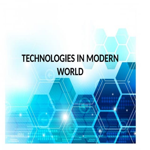 TECHNOLOGIES IN MODERN WORLD TECHNOLOGY.pptx