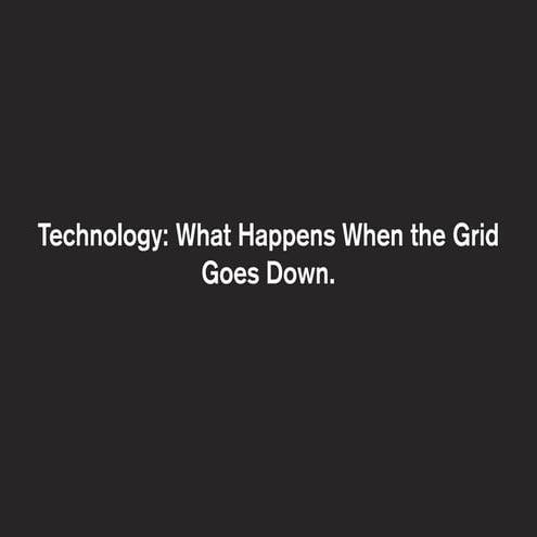 Technology: What Happens When the Grid Goes Down | PPT
