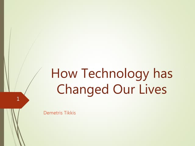 How technology has changed our lives | PPTX