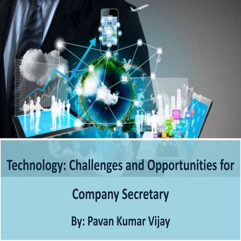 Technology: Challenges and Opportunities for Company Secretary | PPTX