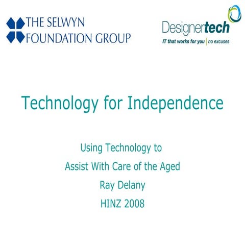 Technology for Independence - Using Technology to Assist With Care of ...