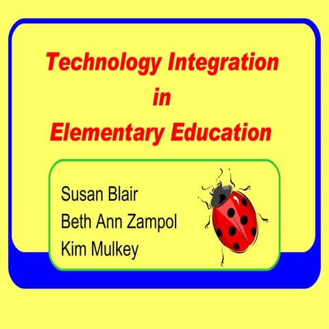 Technology Integration In Elementary Educationforblog | PPT