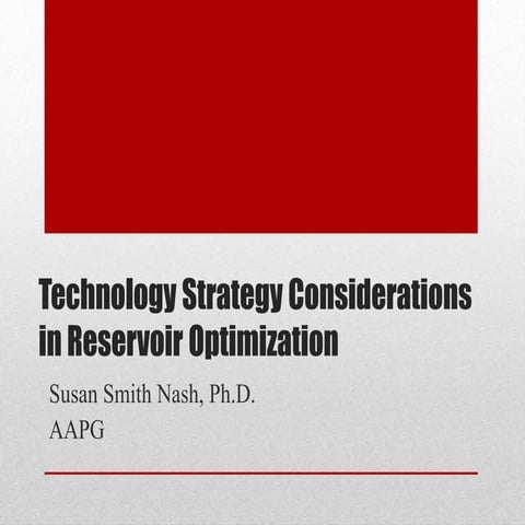 Technology strategy-considerations-in-reservoir-optimization | PPT | Geology | Science
