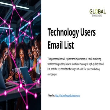 Technology Users Email List from Technolgy Global Users | PPTX