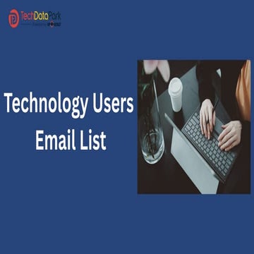 Technology Users Email List | Technology Users Mailing List USA | PDF