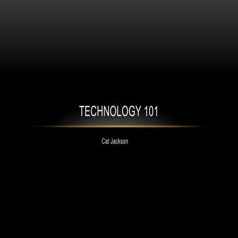 Technology 101 | PPT