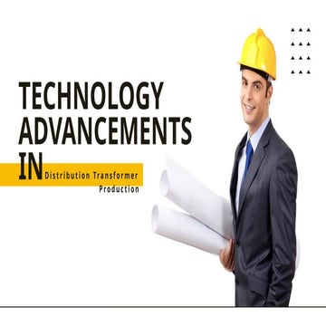 Technology Advancements in Distribution Transformer Production.pptx