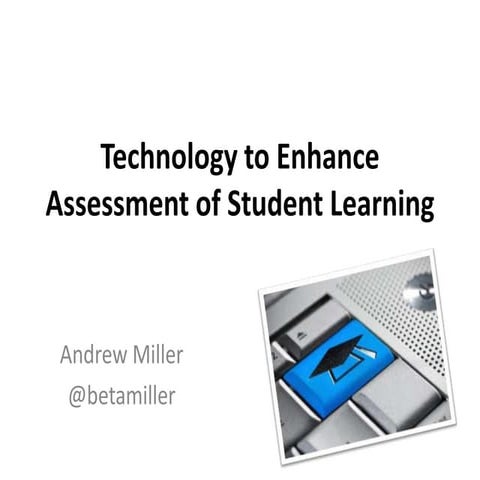 Technology and Assessment Presentation - ISTE 2016 | PPTX | Educational ...