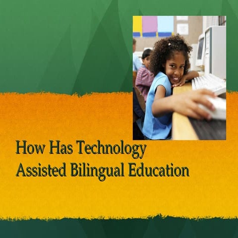 Technology and bilingual education | PPT