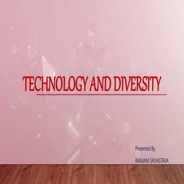 TECHNOLOGY AND DIVERSITY.pptx