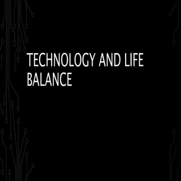 Technology and life balace | PPTX