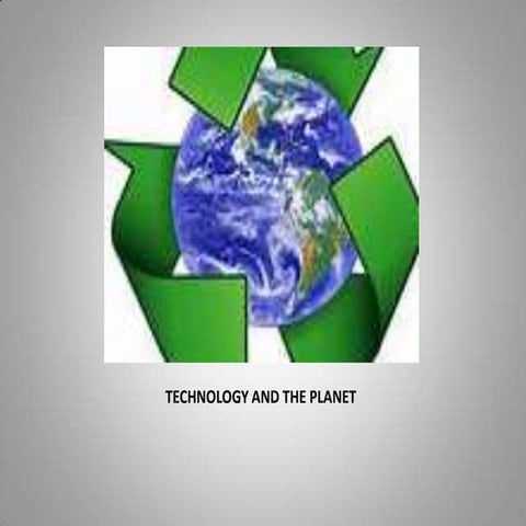 Effects of technology to environment | PPTX