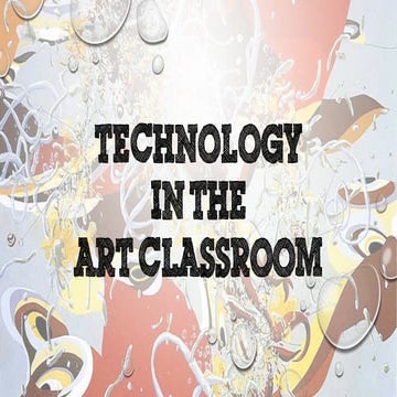 Technology in the Art Classroom | PDF