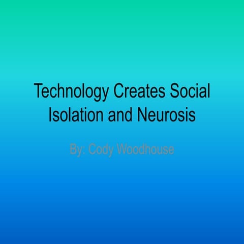 Social impact of technology: Social Isolation
