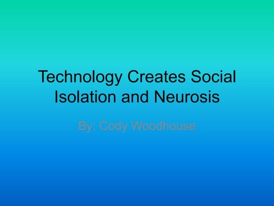 Social Isolation & Neurosis | PPT | Social Networking | Internet