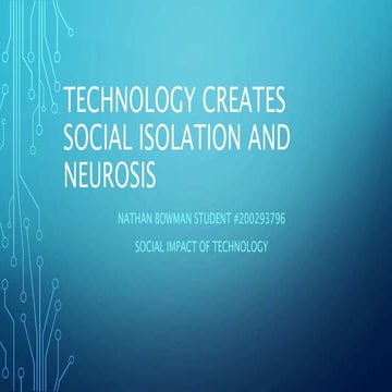 Technology creates social isolation and neurosis | PPT