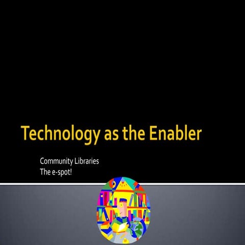 Technology as the Enabler | PPTX