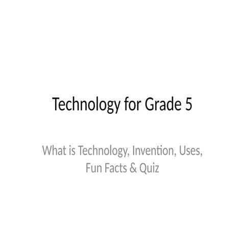 Uses of Different Technology_Grade5.pptx