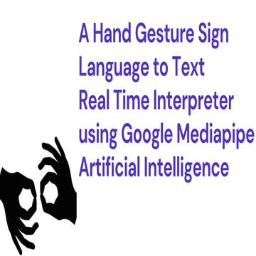 Hand gesture sign language to text real time interpreter using google ...