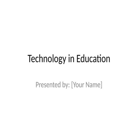 Technology_in_Education_Presentation.pptx