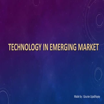 Technology In Emerging Market | PPTX