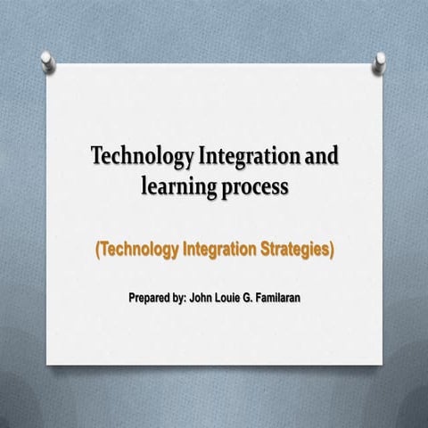 Technology integration and learning process | PPT