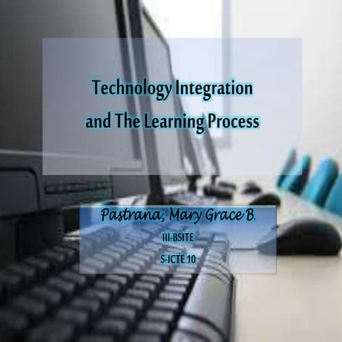 Technology integration and the leraning process | PPTX